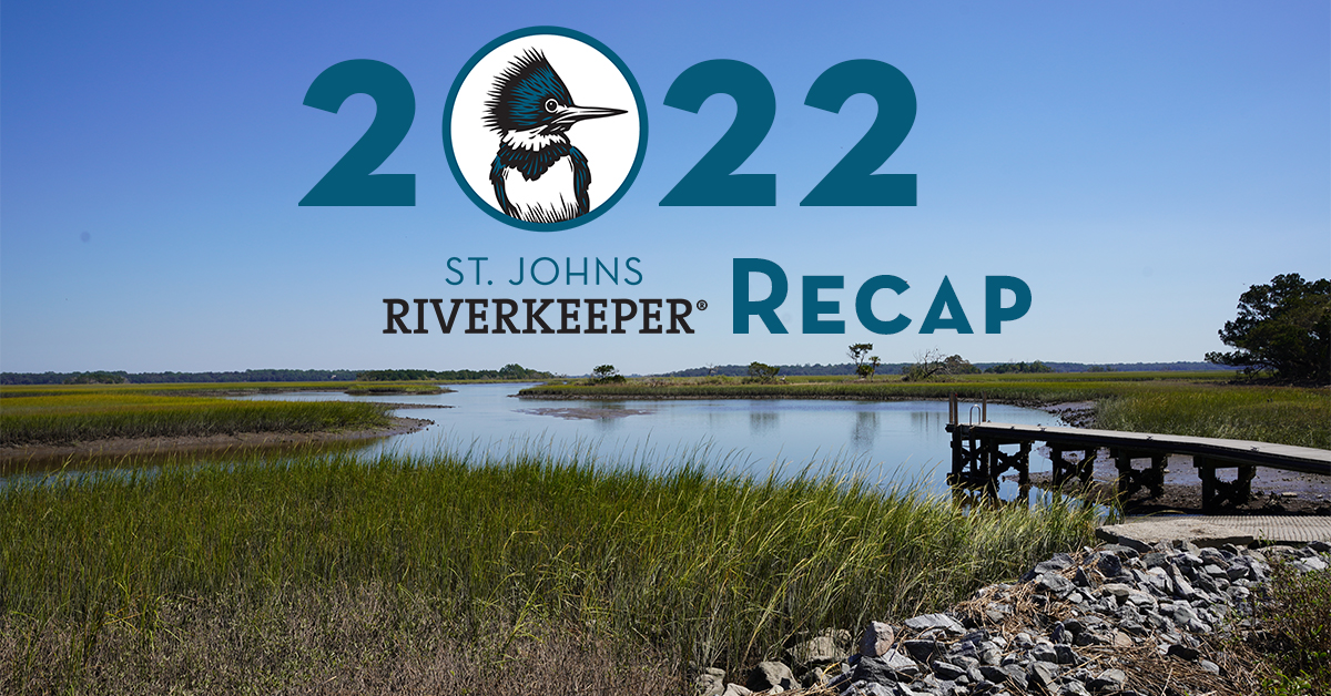 Riverkeeper Recap: Looking Back at 2022 - St. Johns Riverkeeper